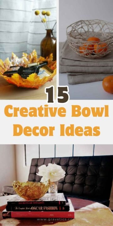 15 Creative Bowl Decor Ideas For A Cozy Home