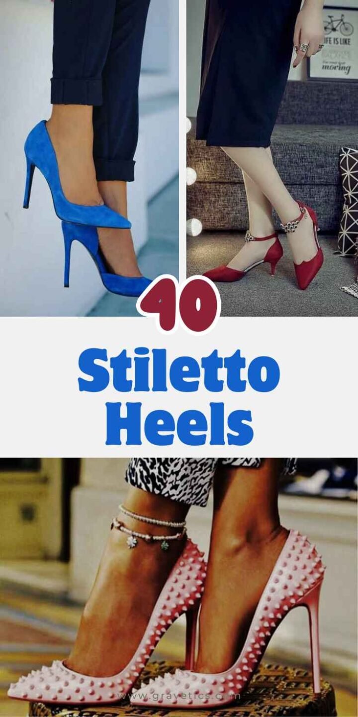 40 Stiletto Heels To Accentuate The Beauty Of Slim Legs - Gravetics