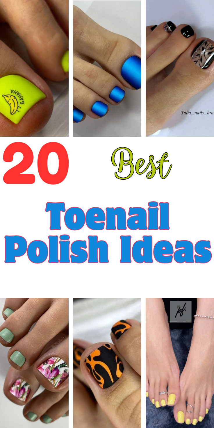 20 Toenail Polish Ideas To Try For Perfect Toes